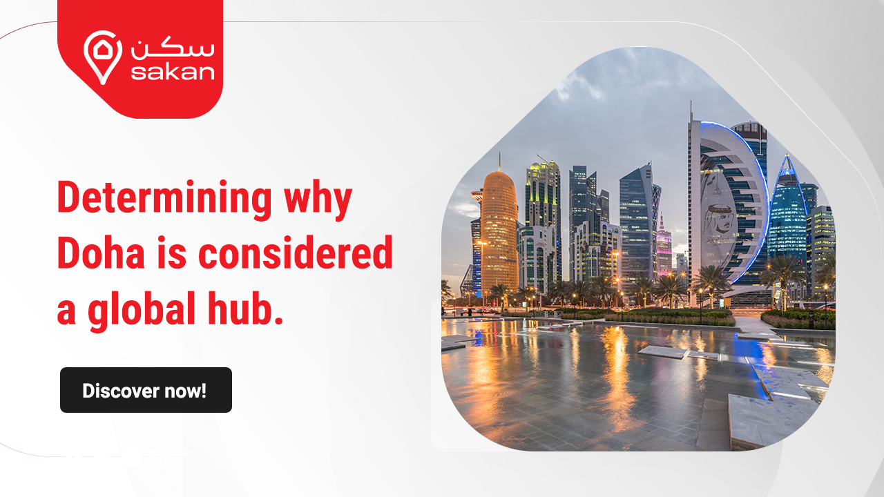 Why is Doha considered a global hub? - مدونة سكن قطر